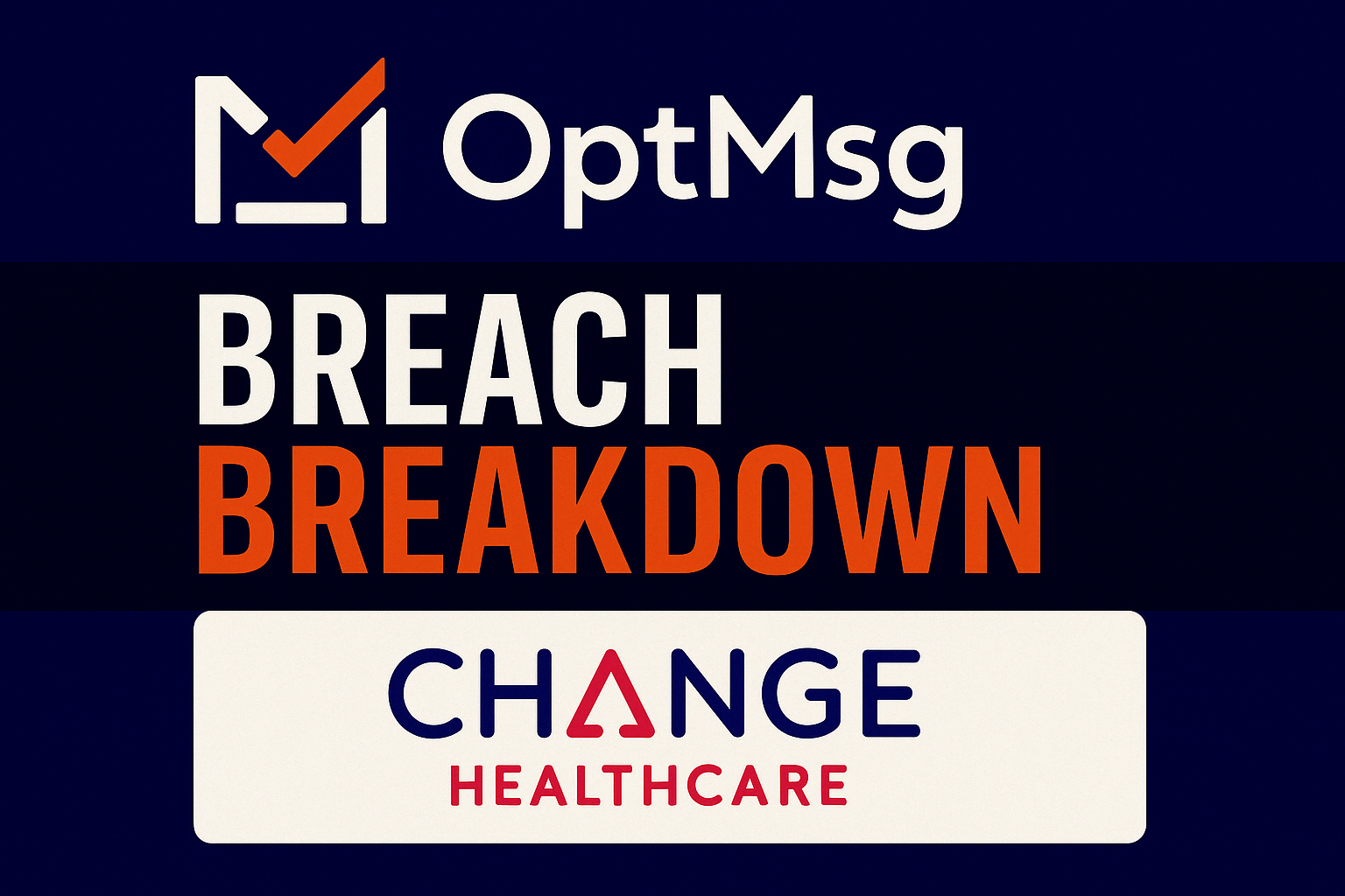 Breach Breakdown: Massive Change Healthcare Data Breach